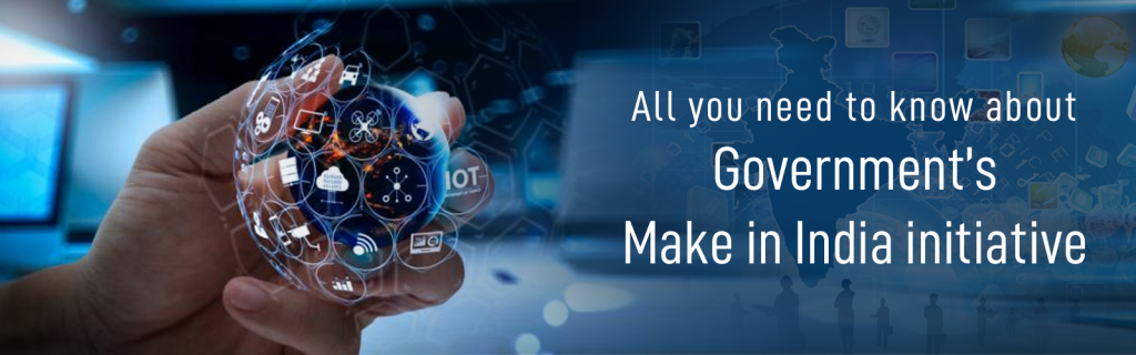 All you need to know about Government’s Make in India initiative ...